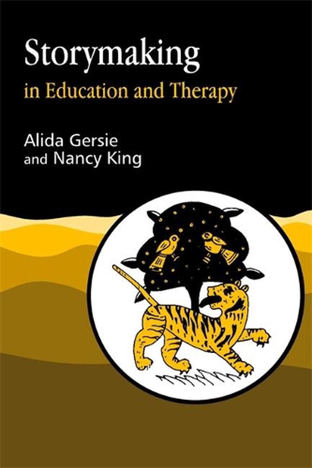 Storymaking in Education and Therapy by Nancy King, Paperback ...
