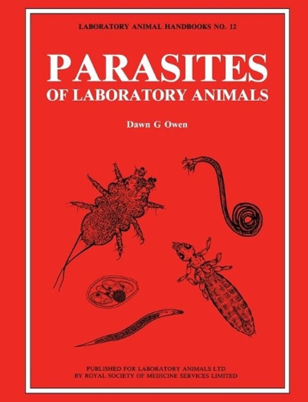 Parasites of Laboratory Animals by Dawn G. Owen, Paperback ...