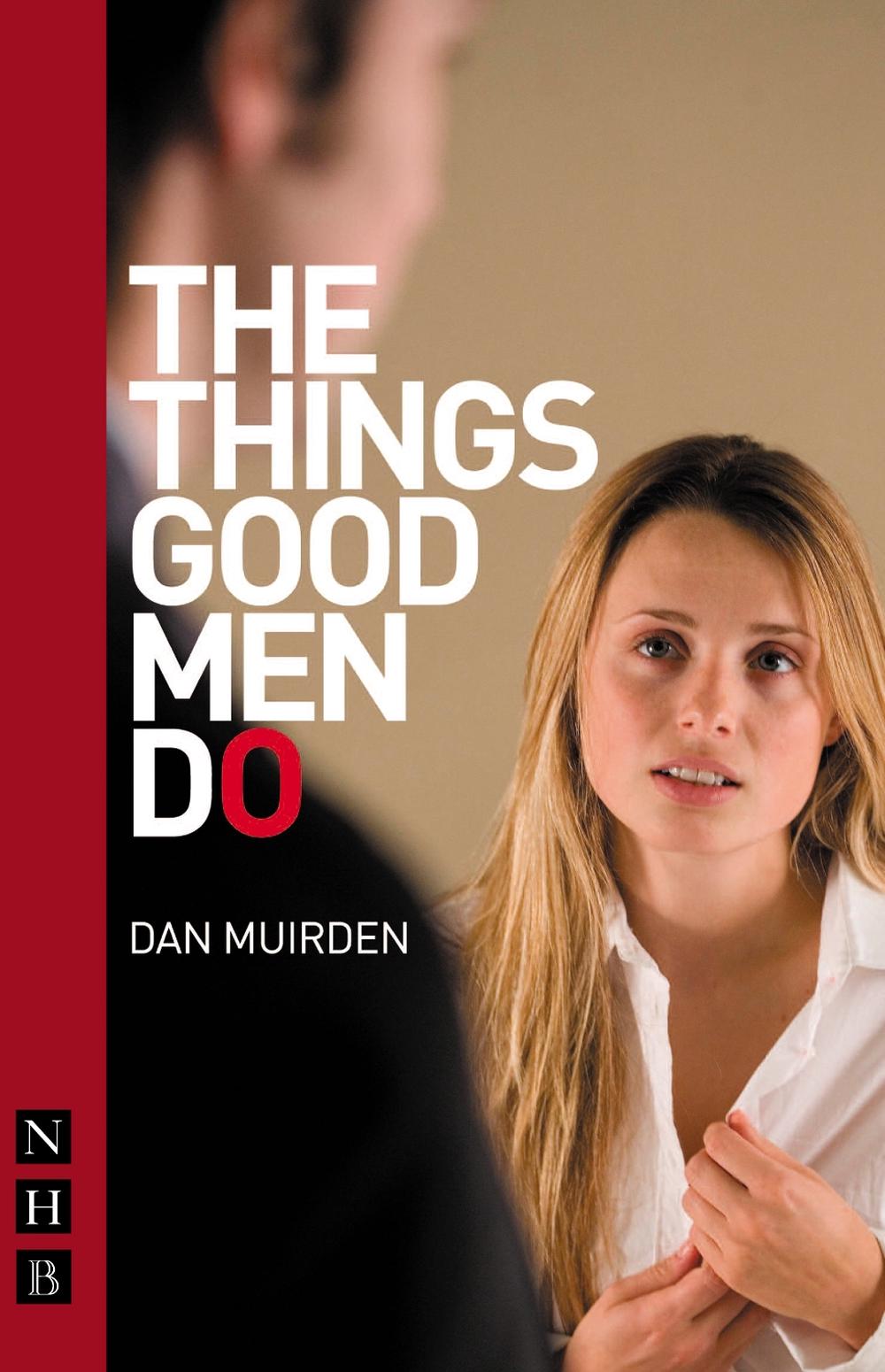 The Things Good Men Do by Dan Muirden, Paperback, 9781854599940 | Buy ...