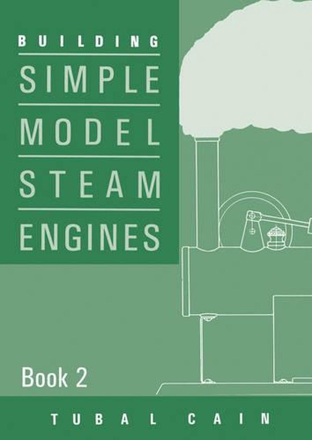 Building Simple Model Steam Engines - Book 2 by Tubal Cain, Paperback ...