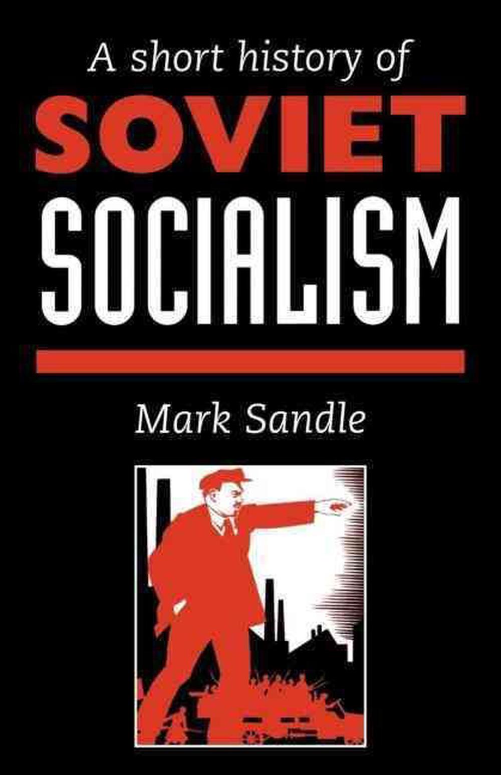 A Short History Of Soviet Socialism, 1st Edition by Mark Sandle ...