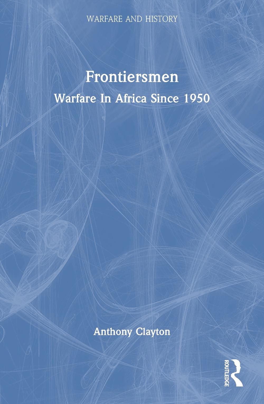 Frontiersmen, 1st Edition by Anthony Clayton, Paperback, 9781857285253 ...