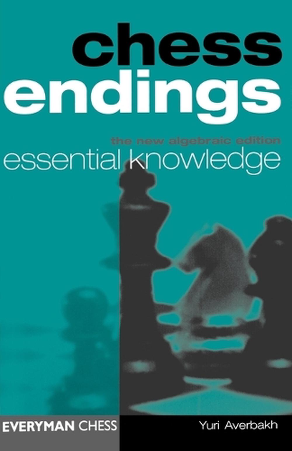 Chess Endings by IU. Averbakh, Paperback, 9781857440225 | Buy online at ...