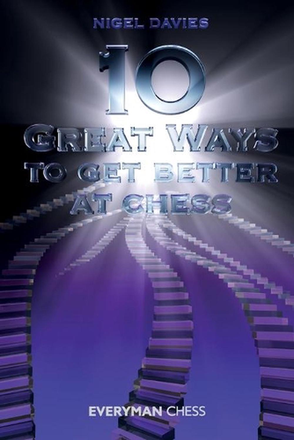 10 Great Ways to Get Better at Chess by Nigel Davies, Paperback ...