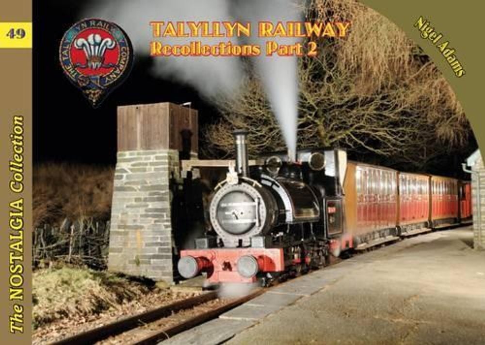The Nostalgia Collection Volume 49 Talyllyn Railway Recollections Part ...