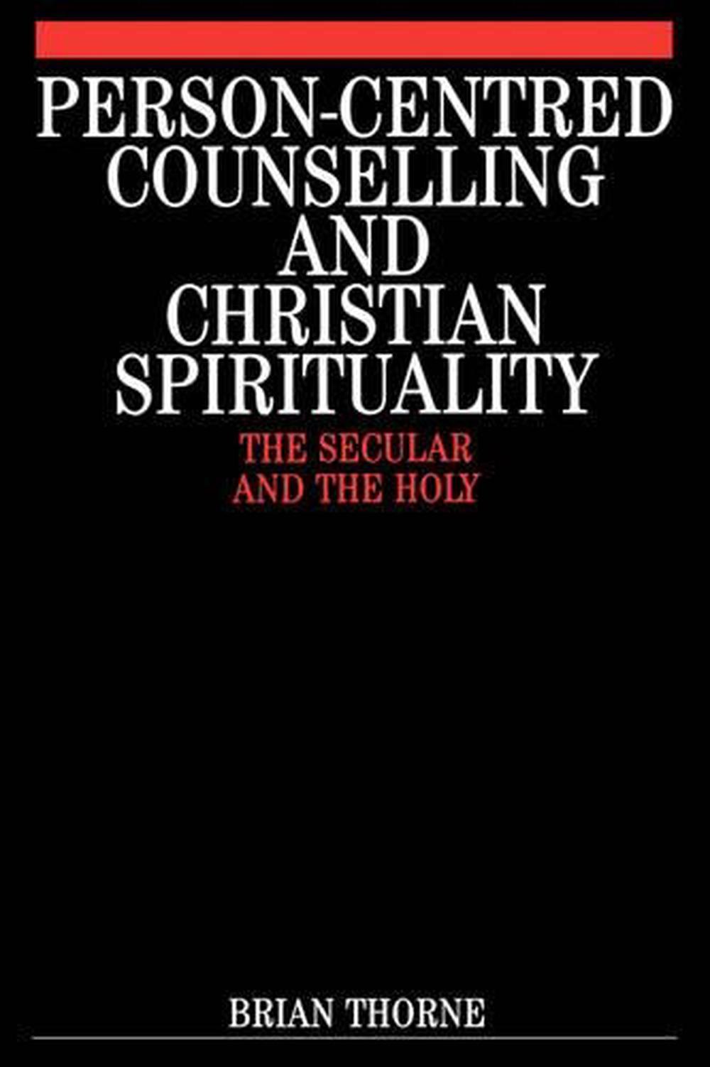 Person-Centred Counselling and Christian Spirituality, 1st Edition by ...