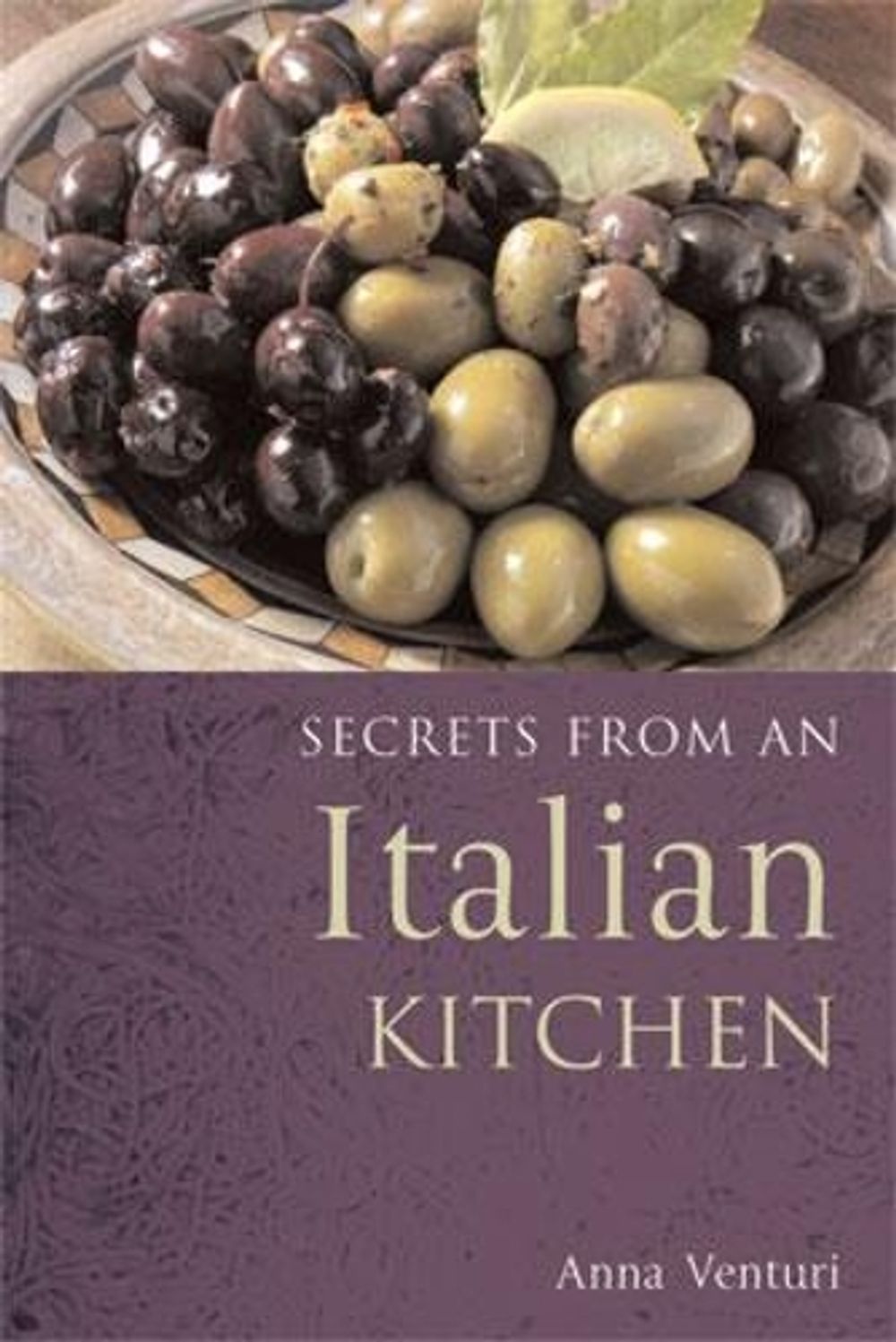 Secrets from an Italian Kitchen by Anna Venturi, Hardcover ...
