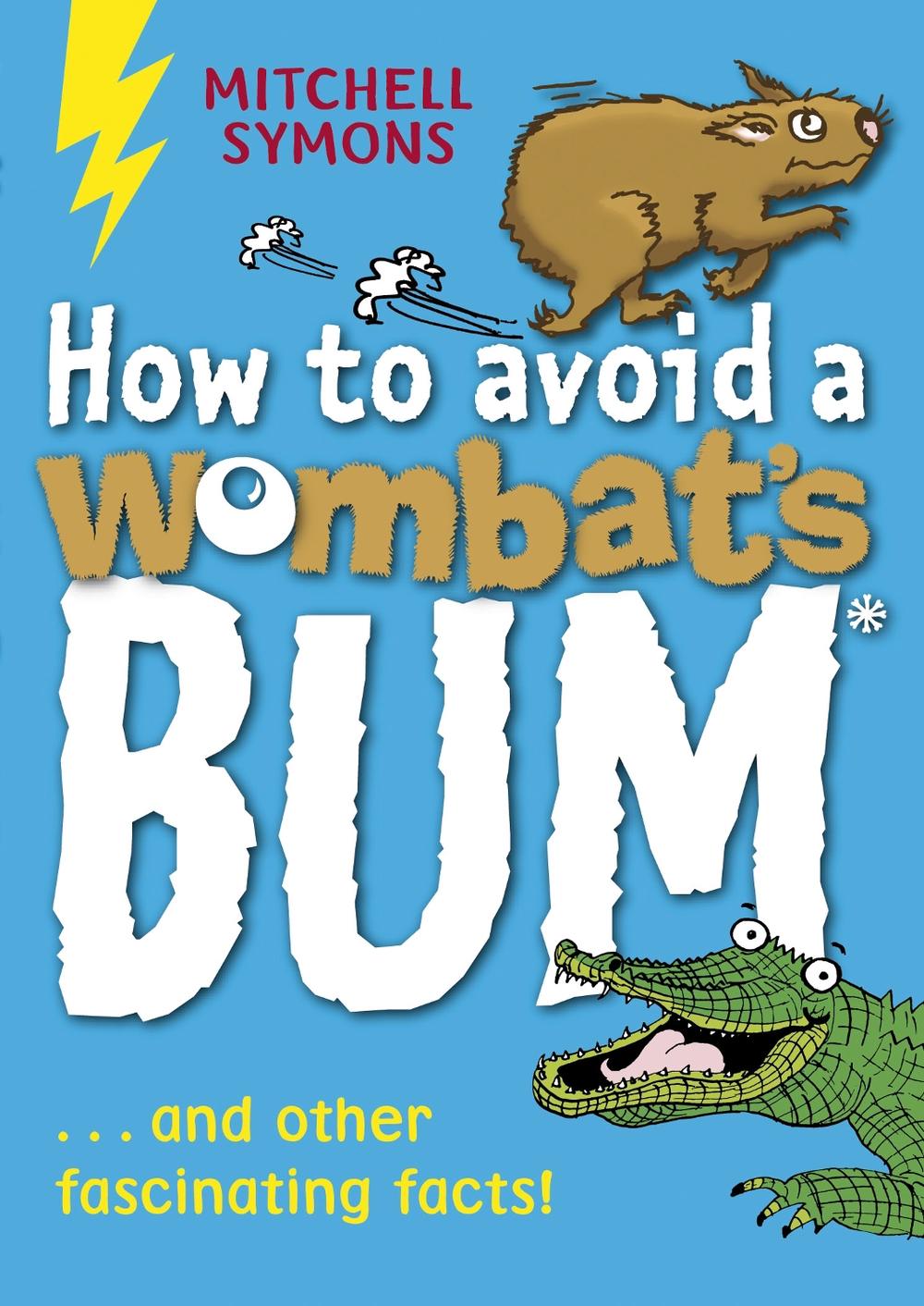 How to Avoid a Wombat's Bum by Mitchell Symons, Paperback ...