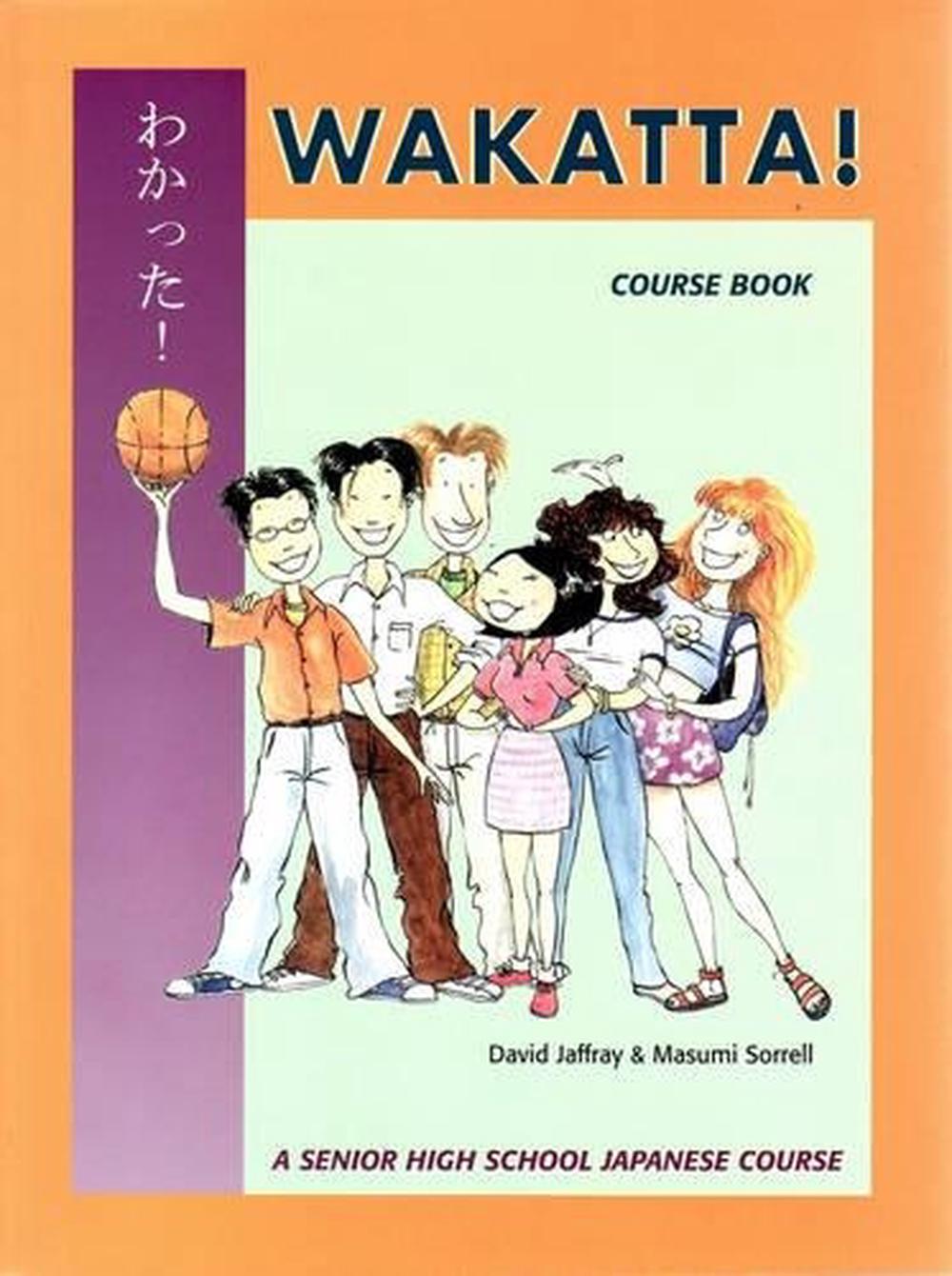 Wakatta!: Coursebook by Sorrell, Paperback, 9781864413328 | Buy online at The Nile