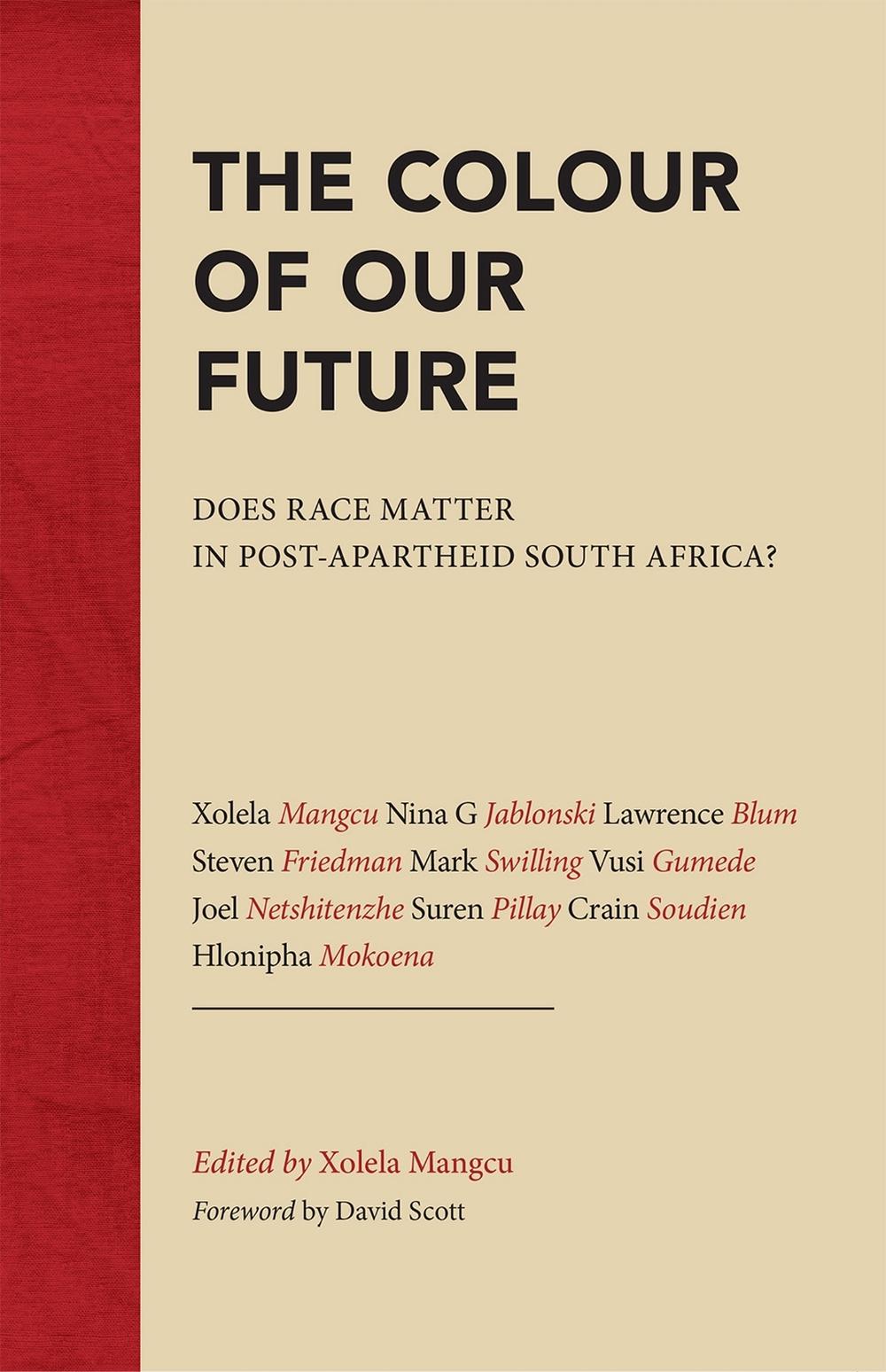 The Colour of Our Future by Xolela Mangcu, Paperback, 9781868145690 ...
