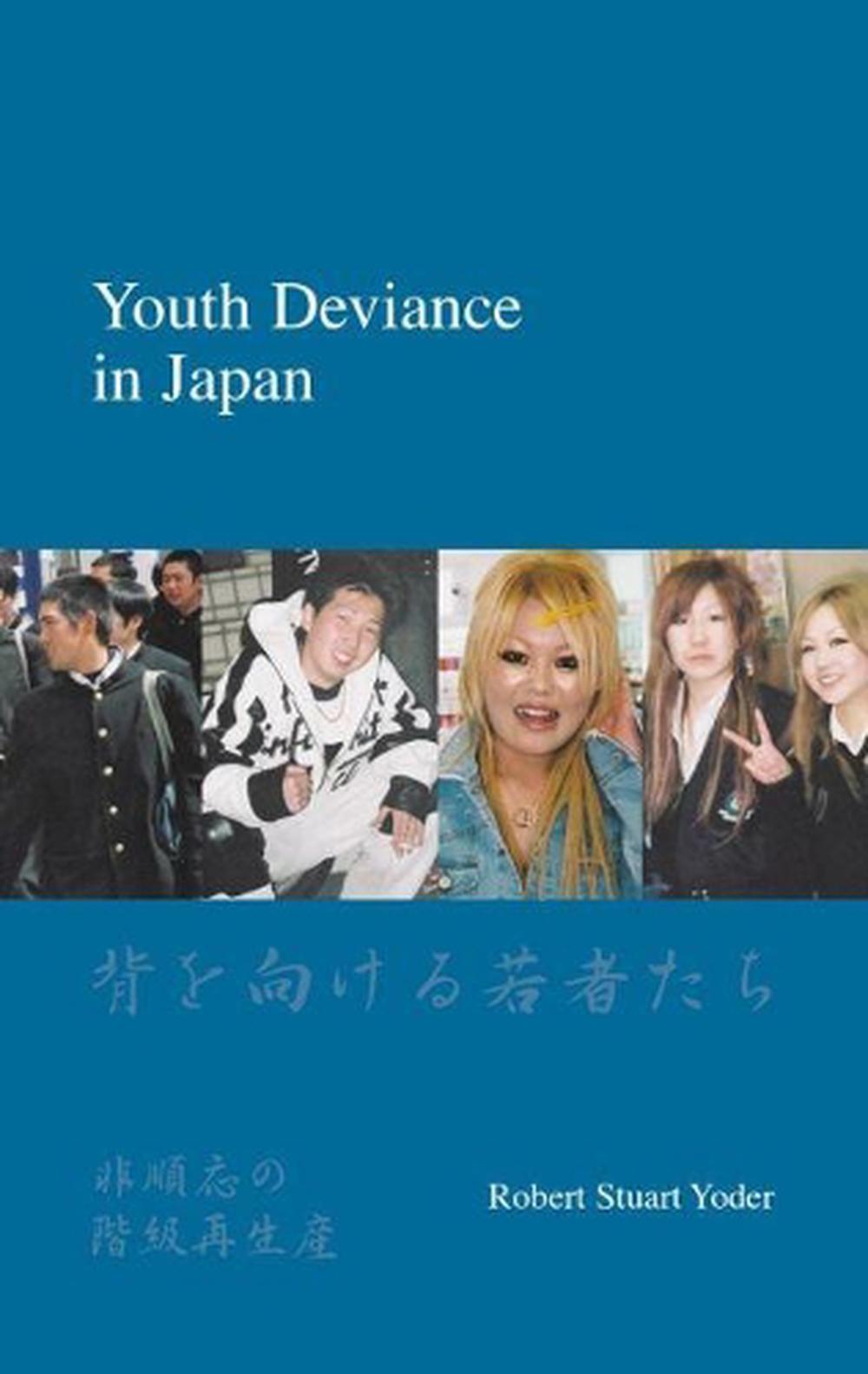Youth Deviance in Japan by Robert Stuart Yoder, Paperback ...