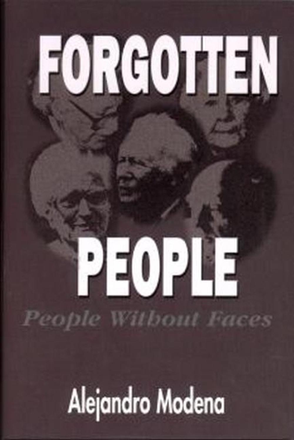 Forgotten People: People Without Faces by Alejandro Modena, Hardcover ...