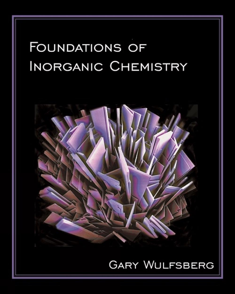 Foundations of Inorganic Chemistry by Gary Wulfsberg, Hardcover ...