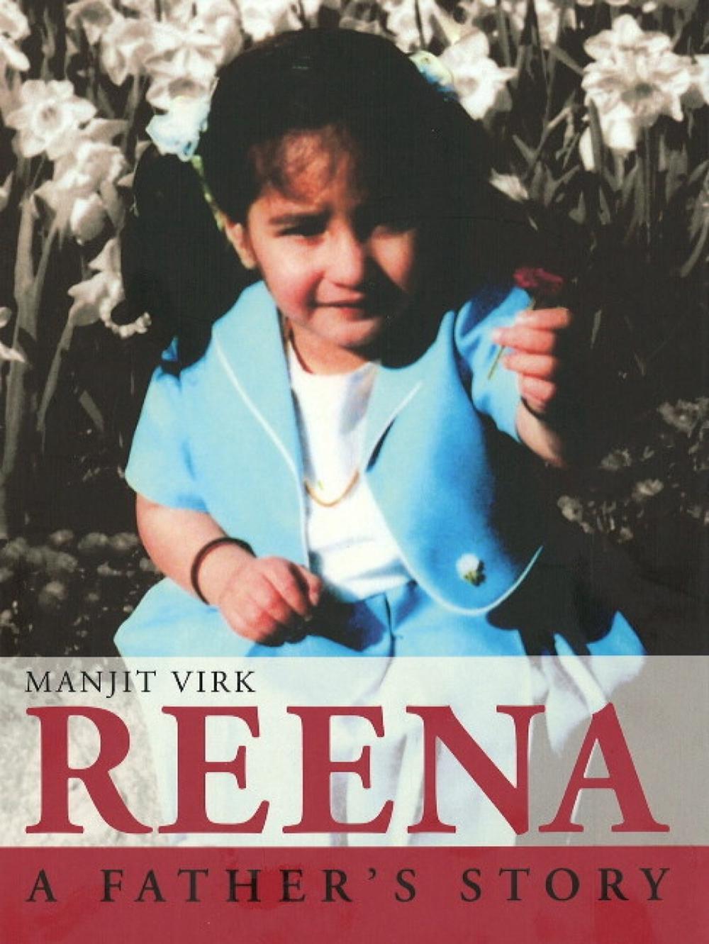 Reena: A Father's Story by Manjit Virk, Hardcover, 9781894974516 | Buy ...