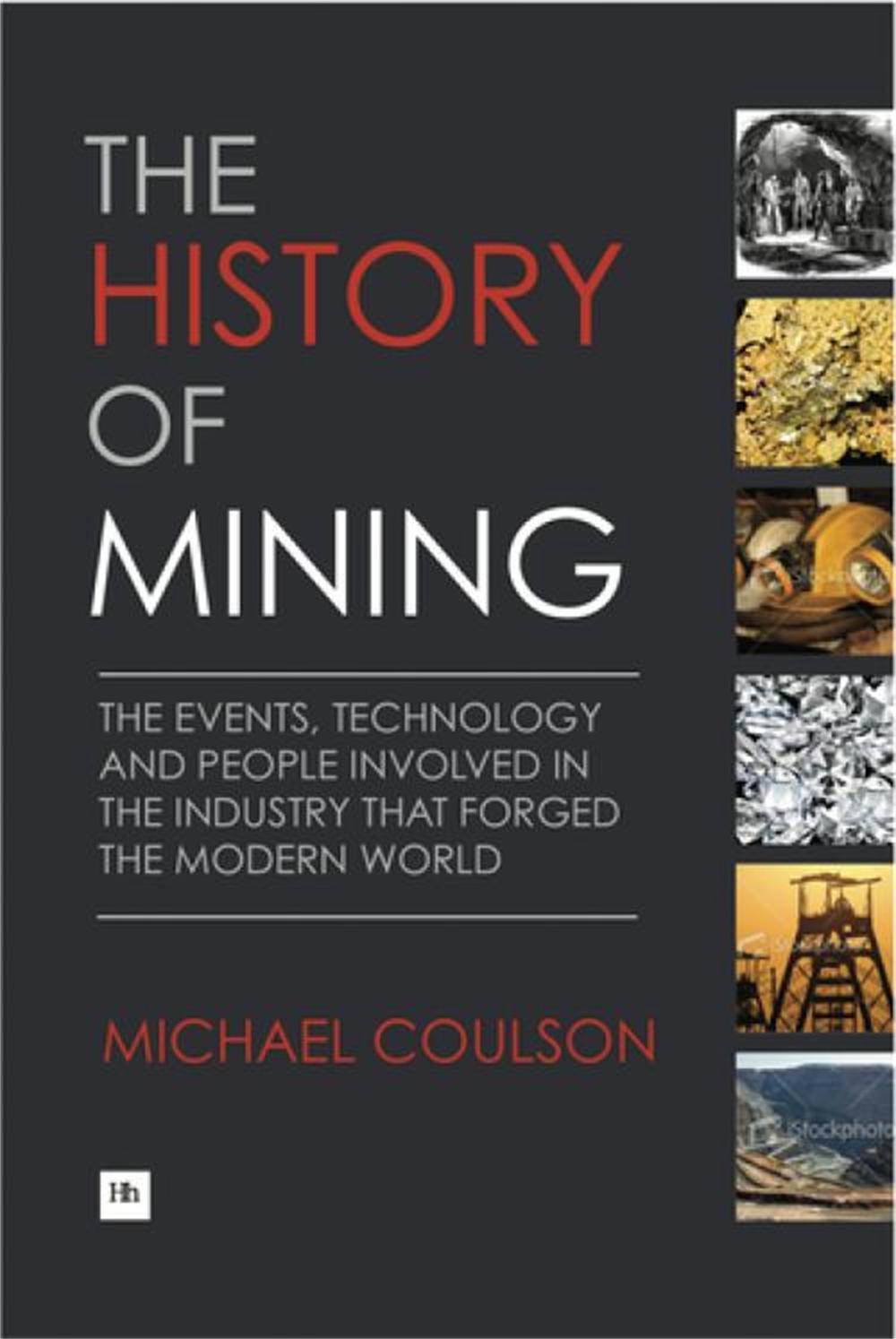 The History of Mining by Michael Coulson, Hardcover, 9781897597903 ...