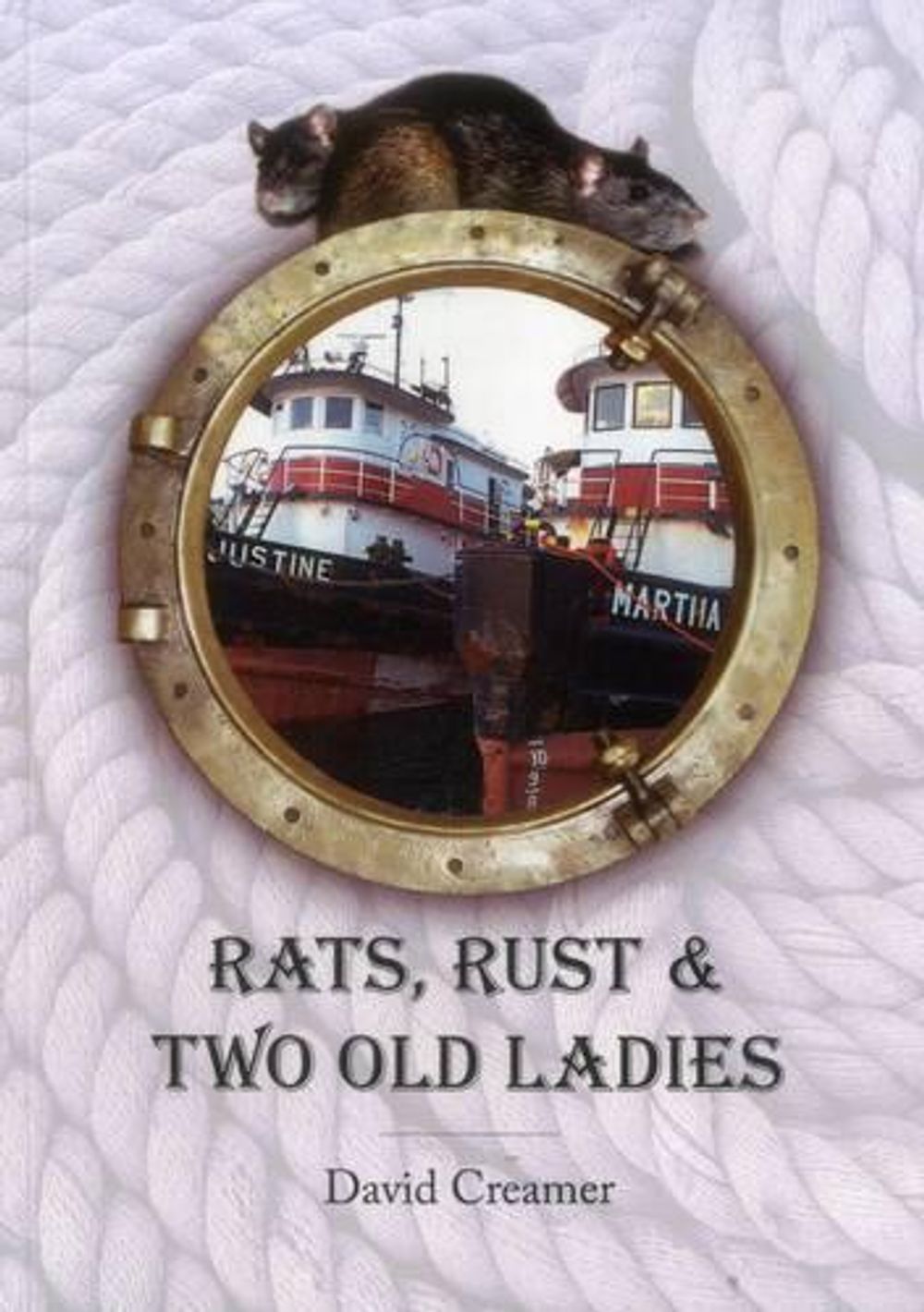 Rats, Rust and Two Old Ladies by David Creamer, Paperback ...