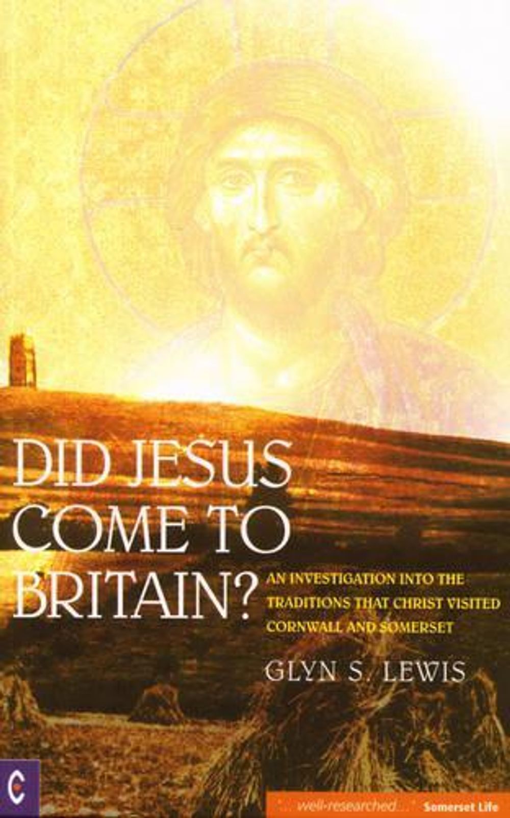 Did Jesus Come to Britain? by Glynn S. Lewis, Paperback, 9781905570157 ...