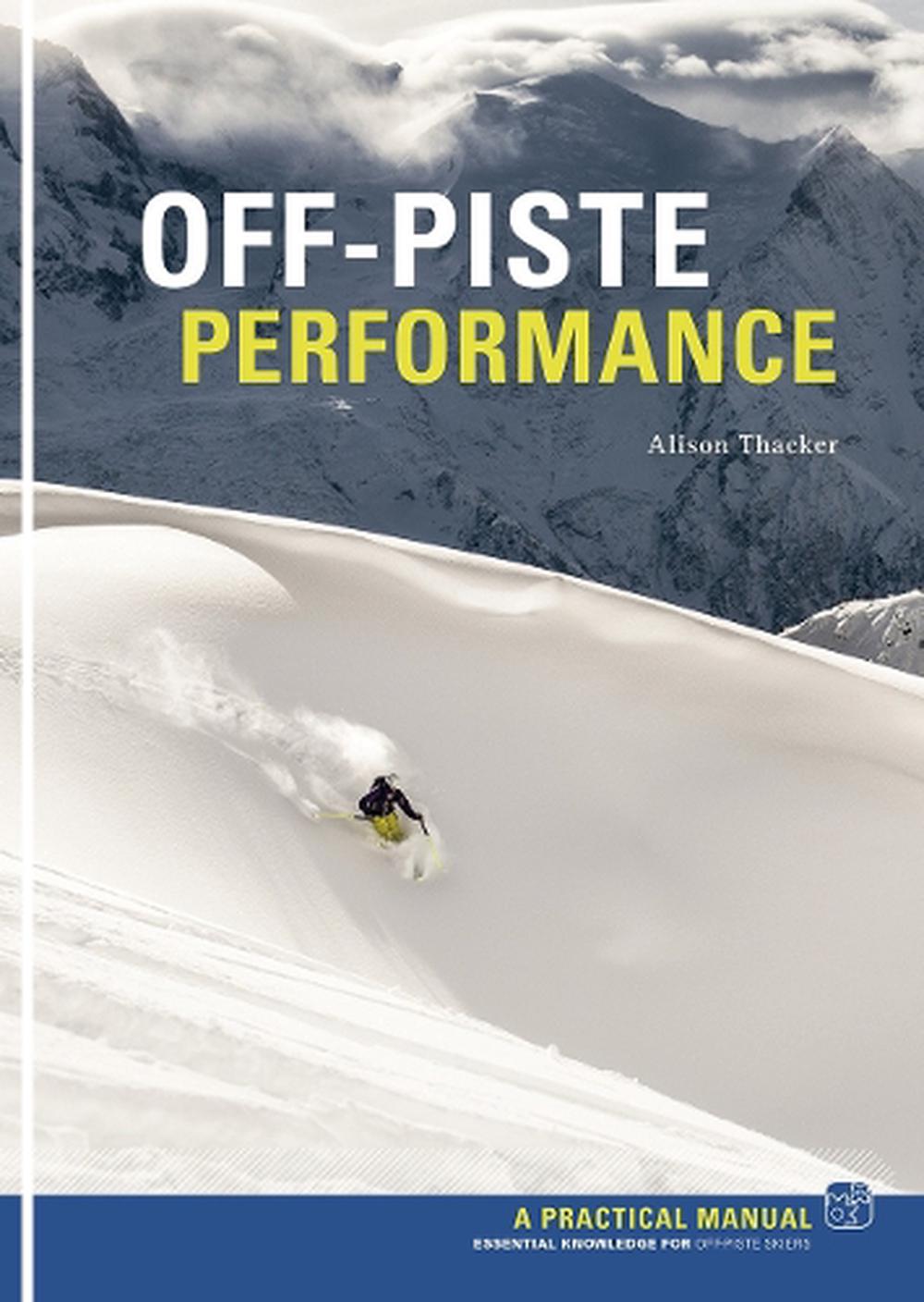 Off Piste Performance by Alison Thacker, Paperback, 9781906095949 | Buy ...
