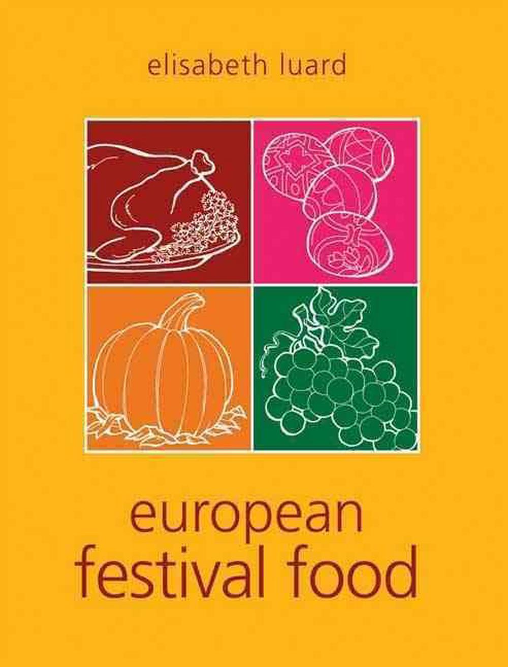 European Festival Food by Elisabeth Luard, Hardcover, 9781906502454 ...