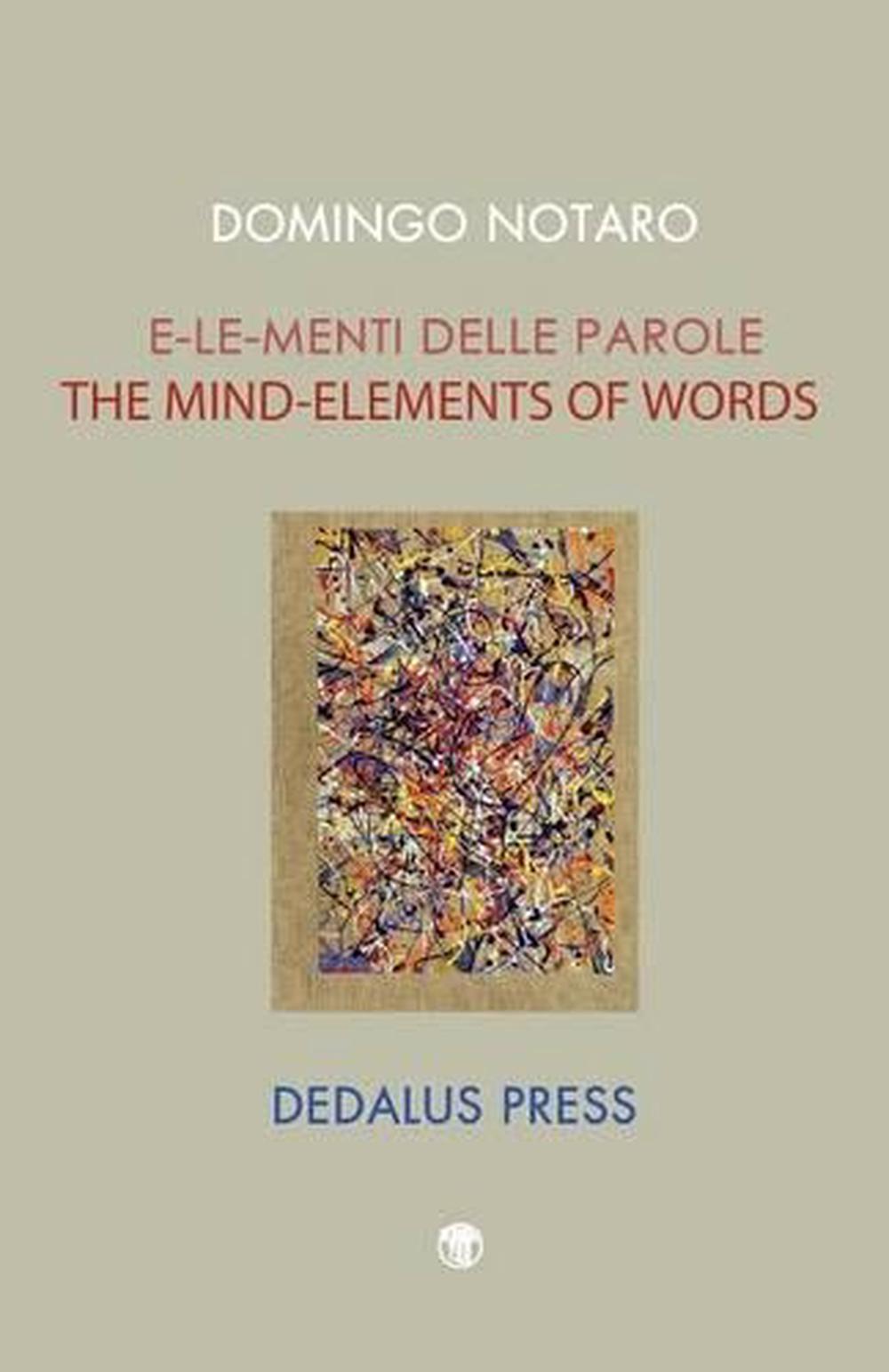 The Mind-Elements of Words / E-le-menti delle parole by Domingo Notaro ...