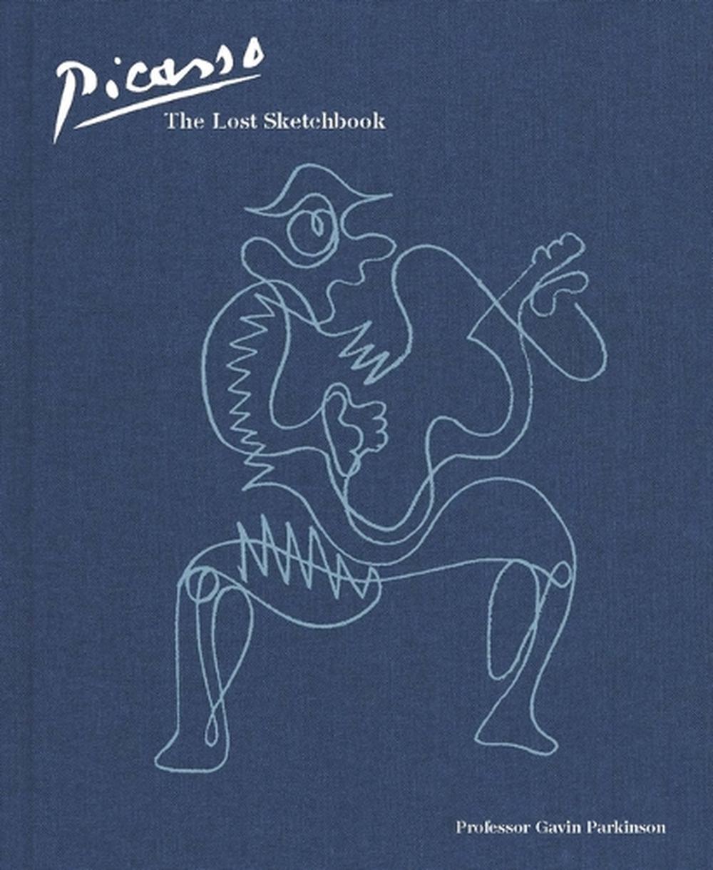 Picasso: The Lost Sketchbook by Gavin Parkinson, Hardcover ...