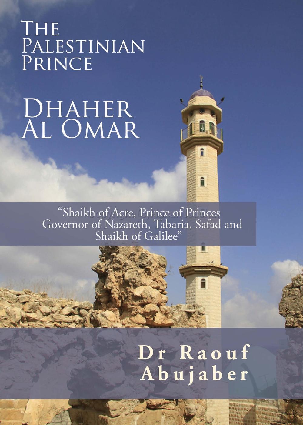 Palestinian Prince: Dhaher Al Omar by Dr. Raouf Abujaber, Hardcover ...