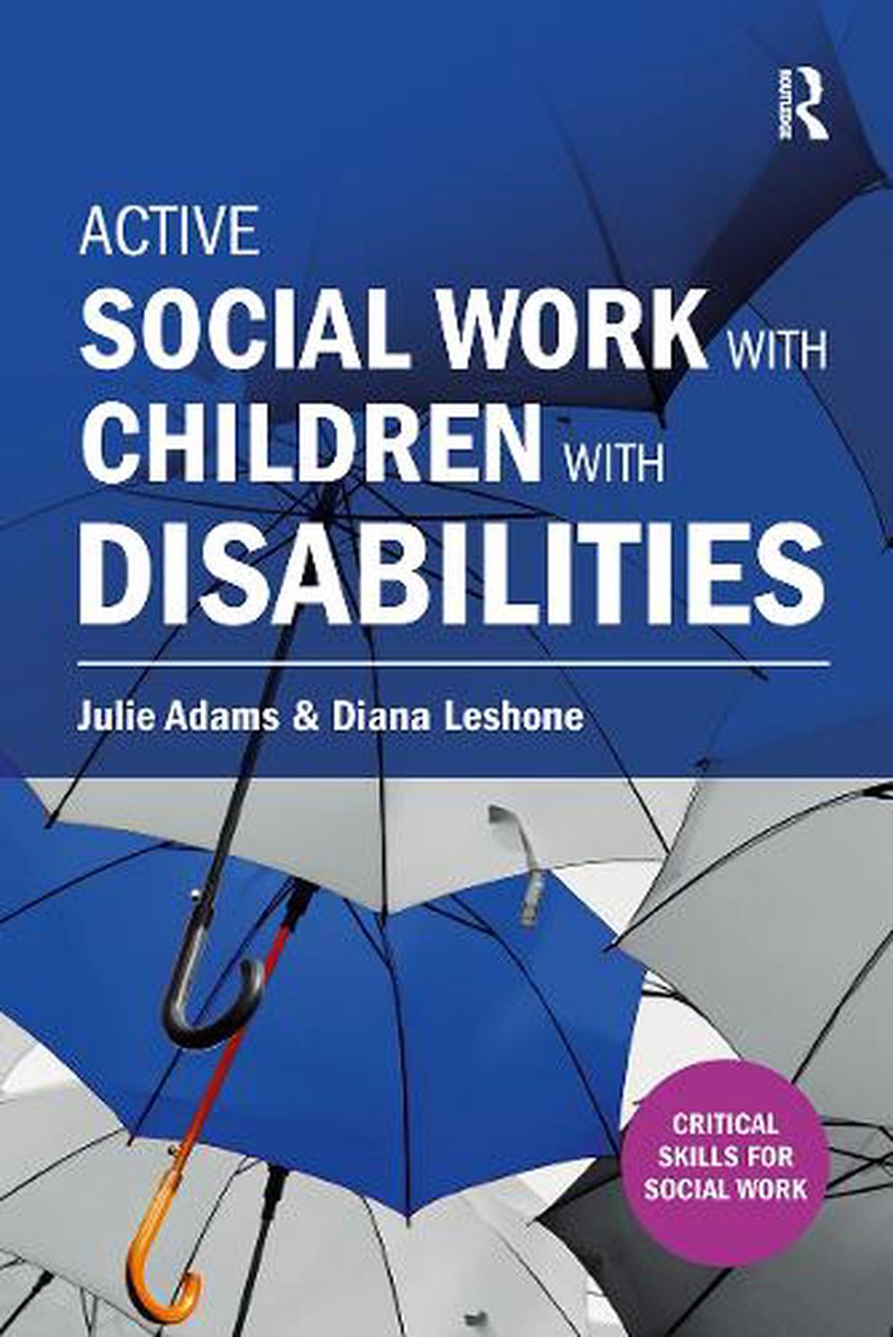 Active Social Work with Children with Disabilities by Julie Adams ...