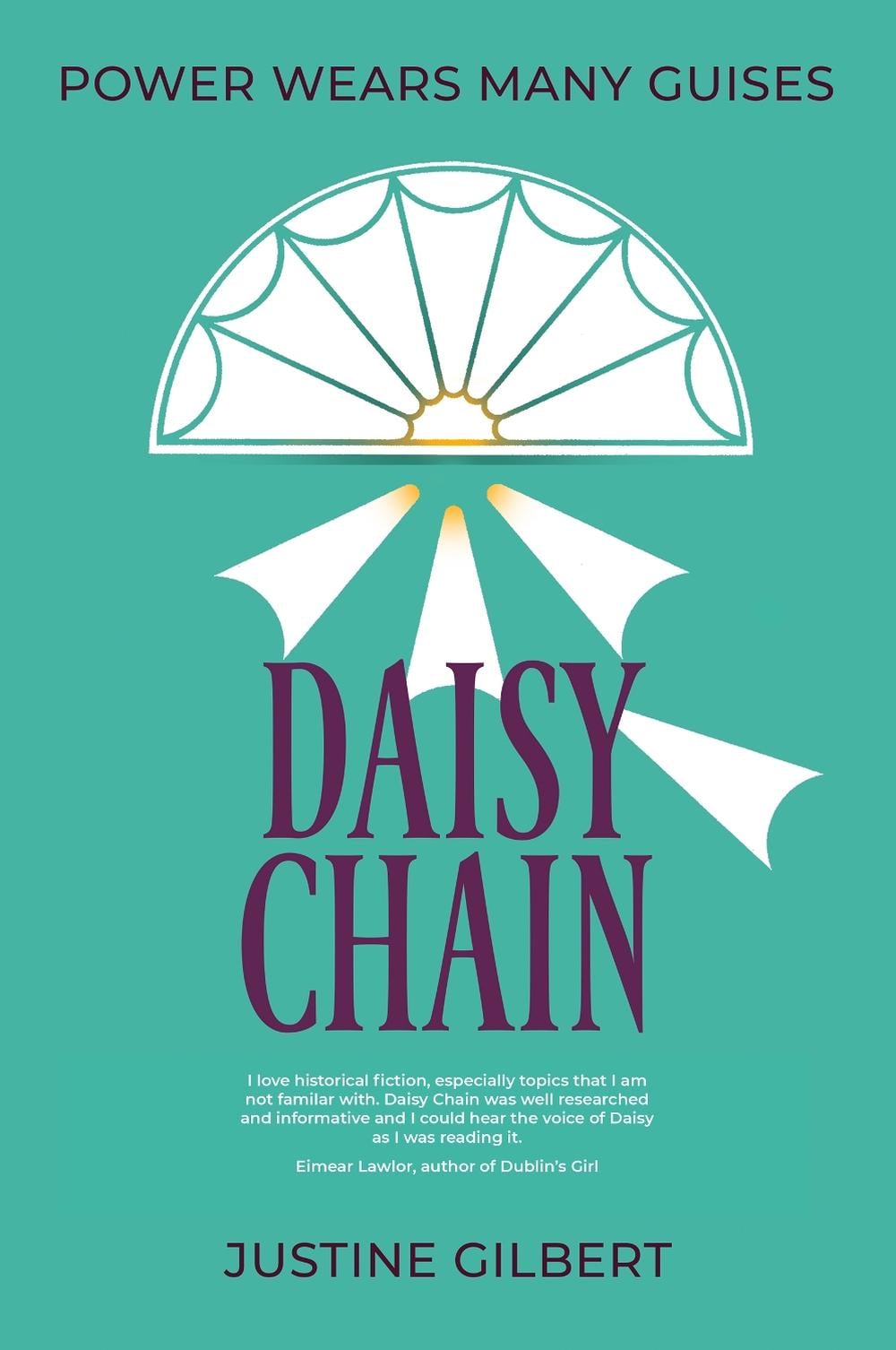 Daisy Chain by Justine Gilbert, Paperback, 9781910461624 | Buy online ...