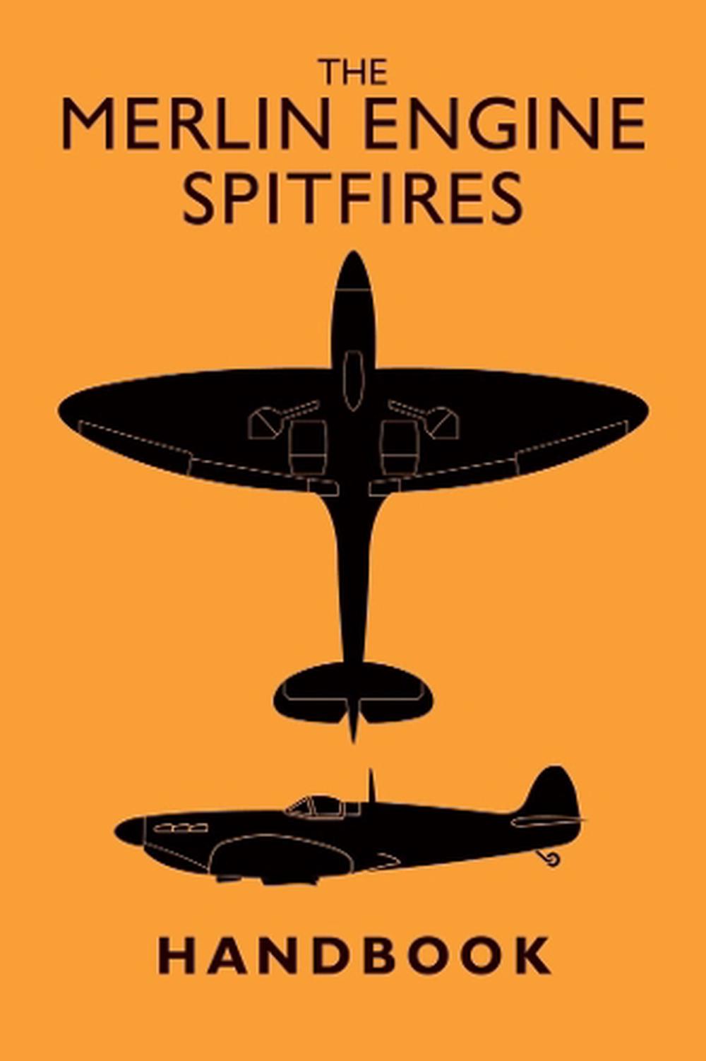 The Merlin Engine Spitfires Handbook by .. Pilots Notes, Hardcover ...