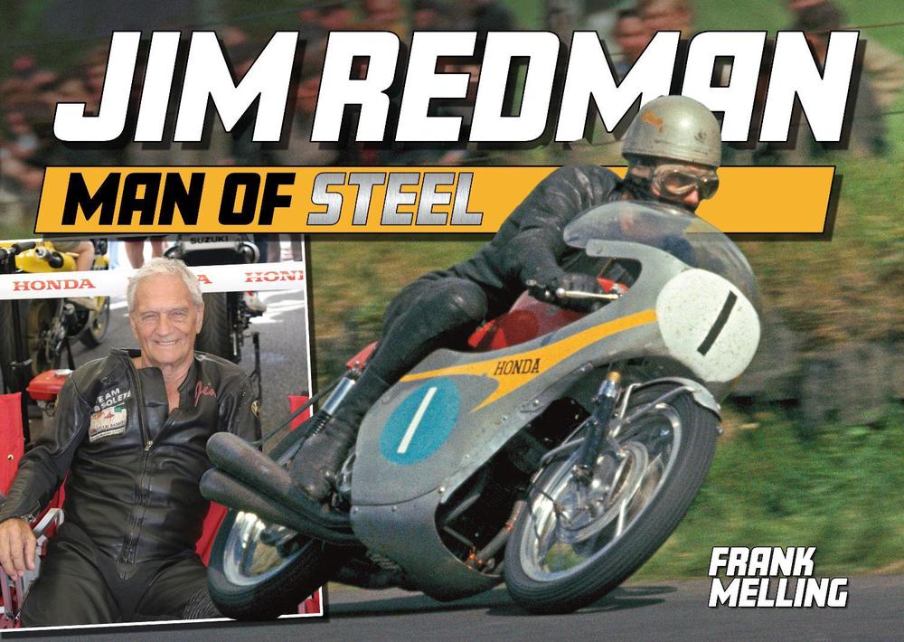 Jim Redman - Man of Steel by Frank Melling, Paperback, 9781911704171 | Buy online at The Nile