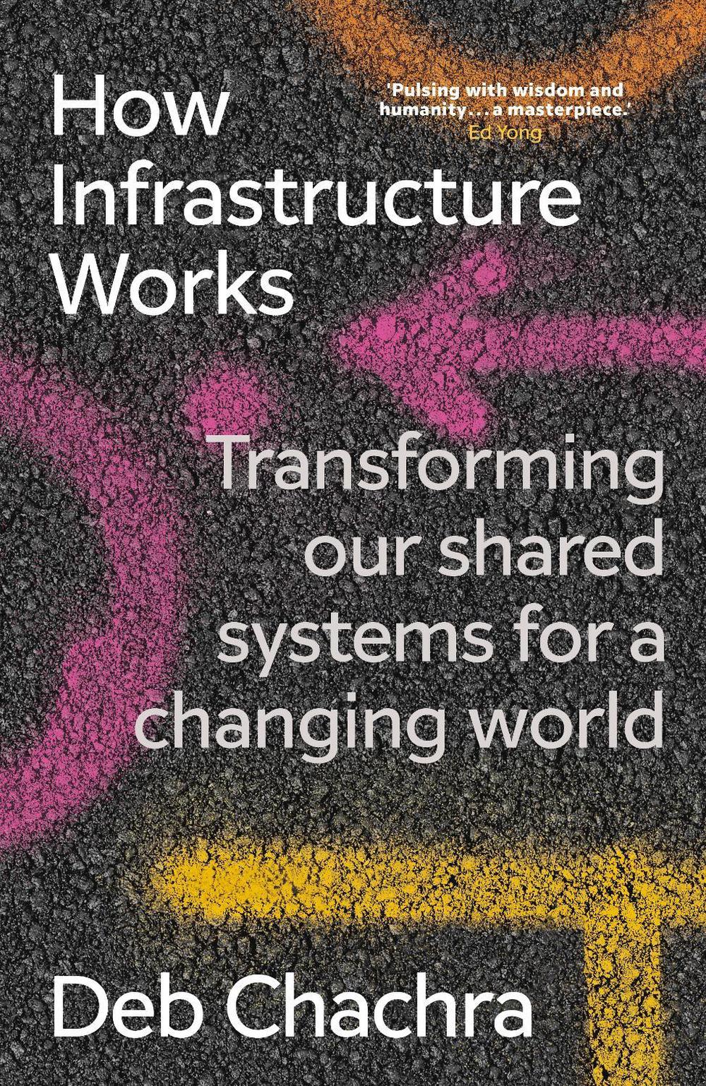 How Infrastructure Works by Deb Chachra, Paperback, 9781911709558 | Buy ...