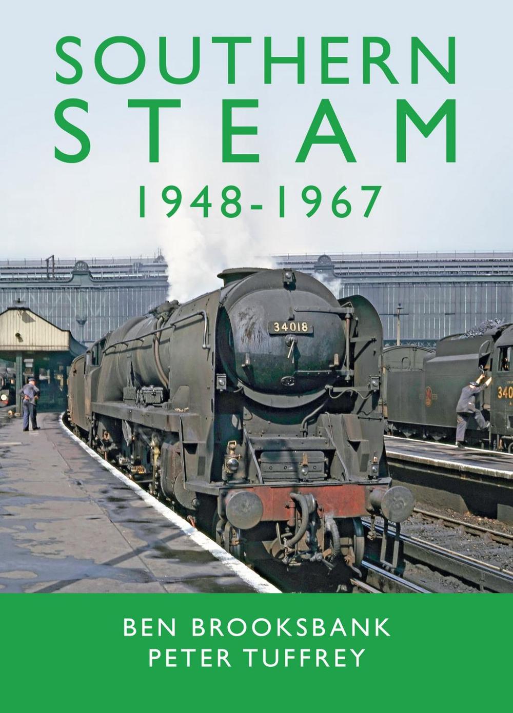 Southern Steam 1948-1967 by Peter Tuffrey, Hardcover, 9781912101238 ...