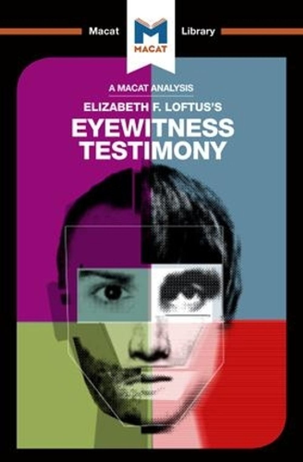 An Analysis of Elizabeth F. Loftus's Eyewitness Testimony by William ...
