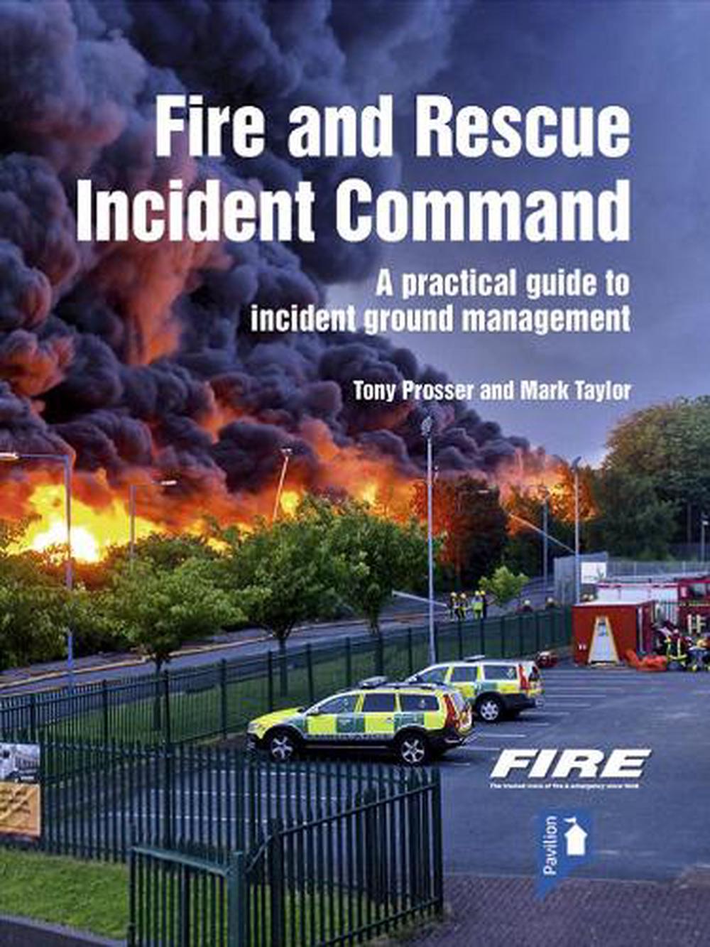 Fire and Rescue Incident Command by Tony Prosser, Paperback ...