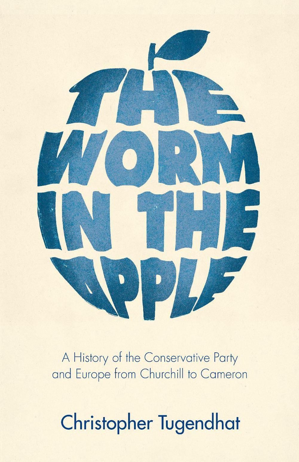 The Worm in the Apple by Christopher Tugendhat, Hardcover ...