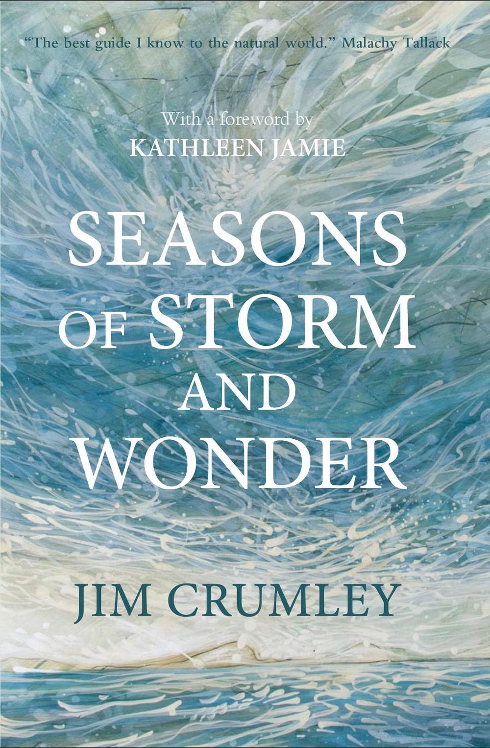 Seasons of Storm and Wonder by Jim Crumley, Hardcover, 9781913393533 ...