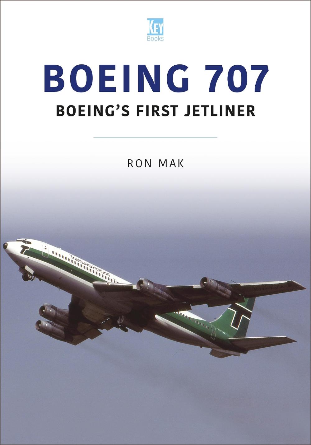 Boeing 707: Boeing's First Jetliner by Ron Mak, Paperback ...