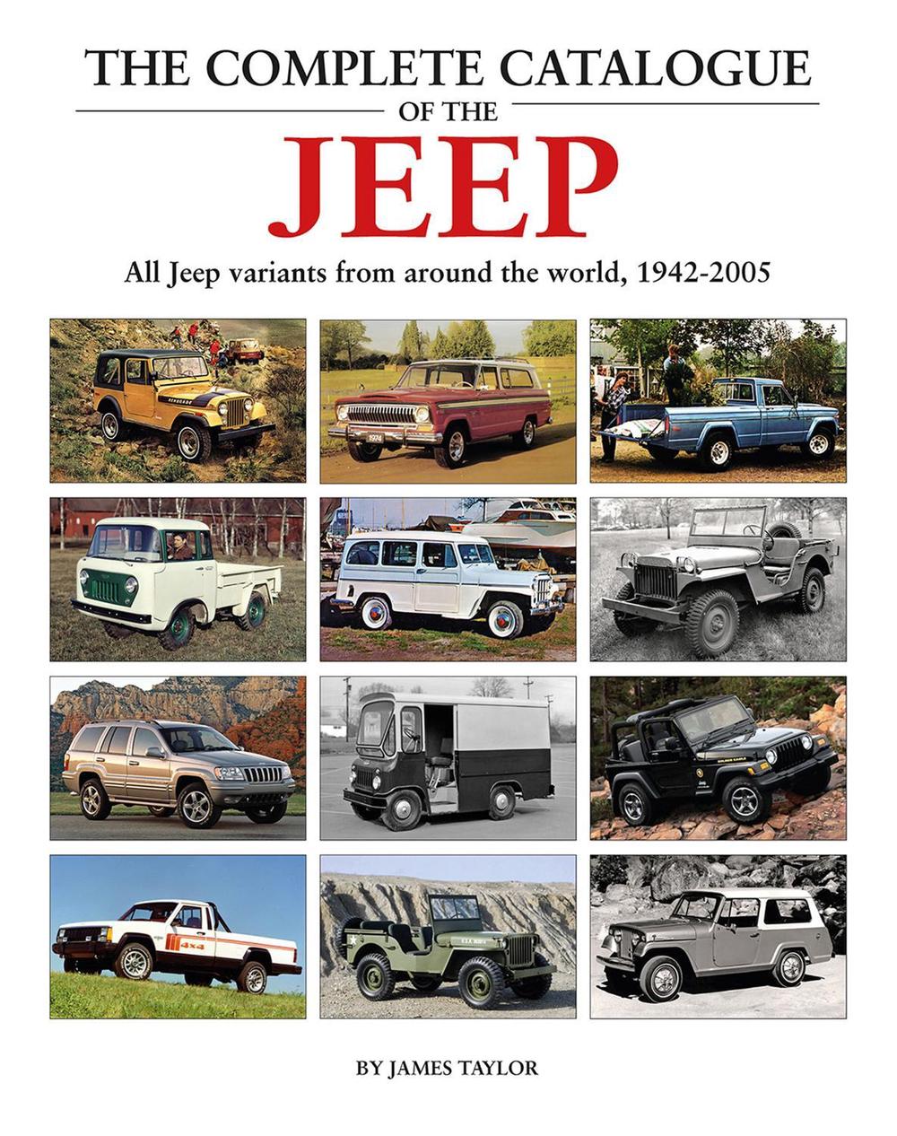 The Complete Catalogue of the Jeep by James Taylor, Hardcover ...