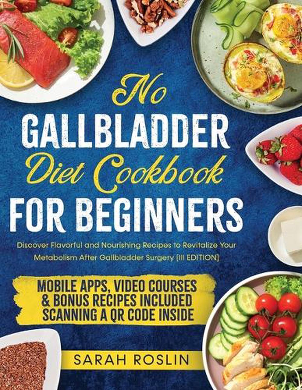 No Gallbladder Diet Cookbook by Sarah Roslin, Paperback, 9781915331991 ...
