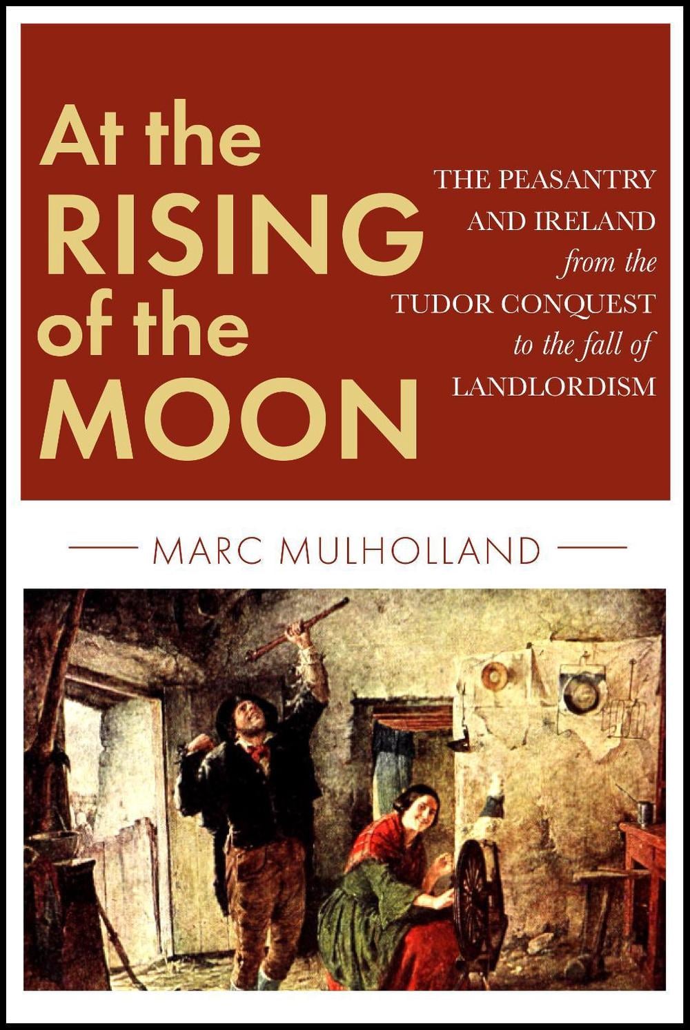 At the Rising of the Moon by Marc Mulholland, Paperback, 9781916742772 ...
