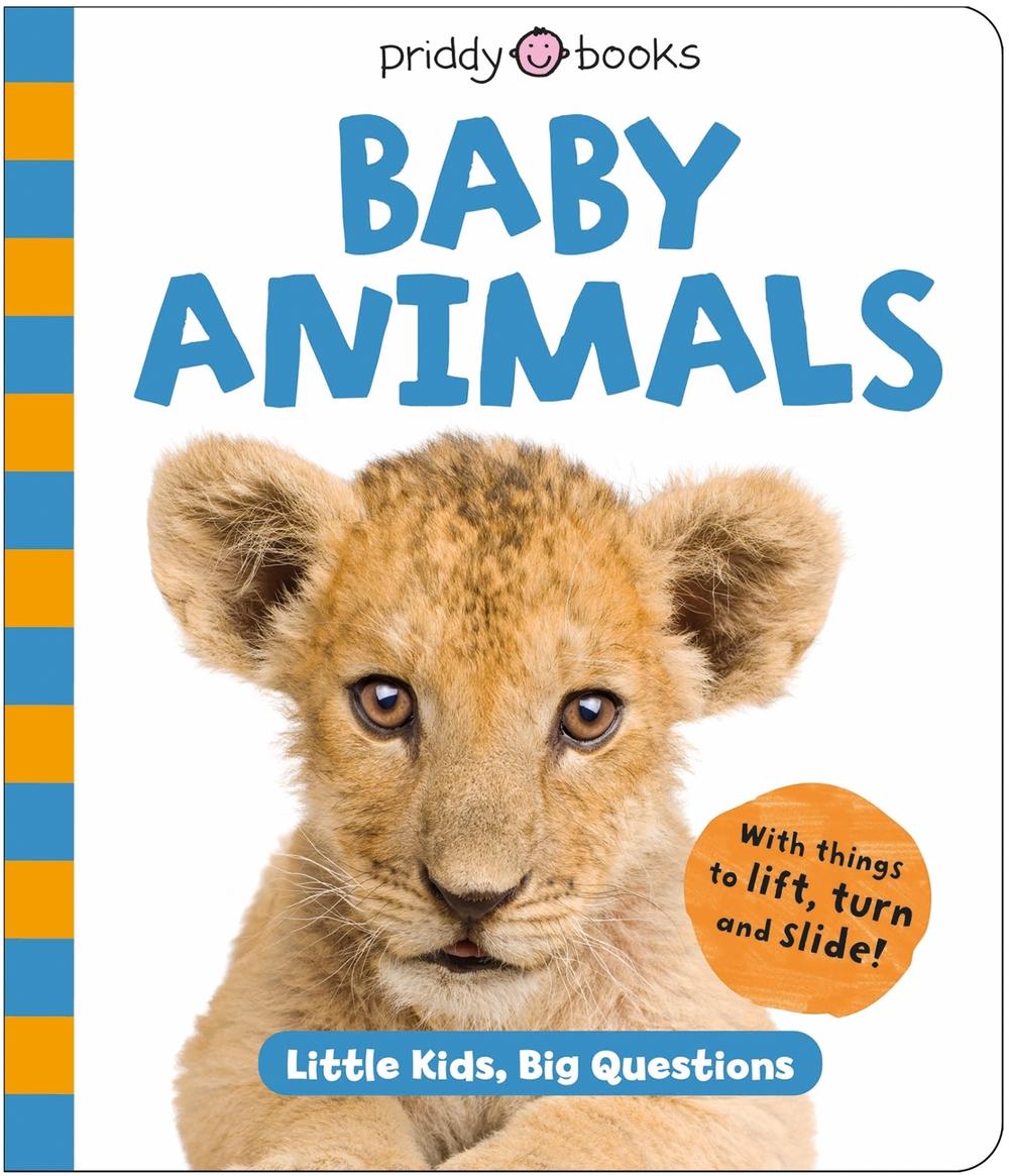 Baby Animals (Little Kids, Big Questions) by Roger Priddy, Board Book ...