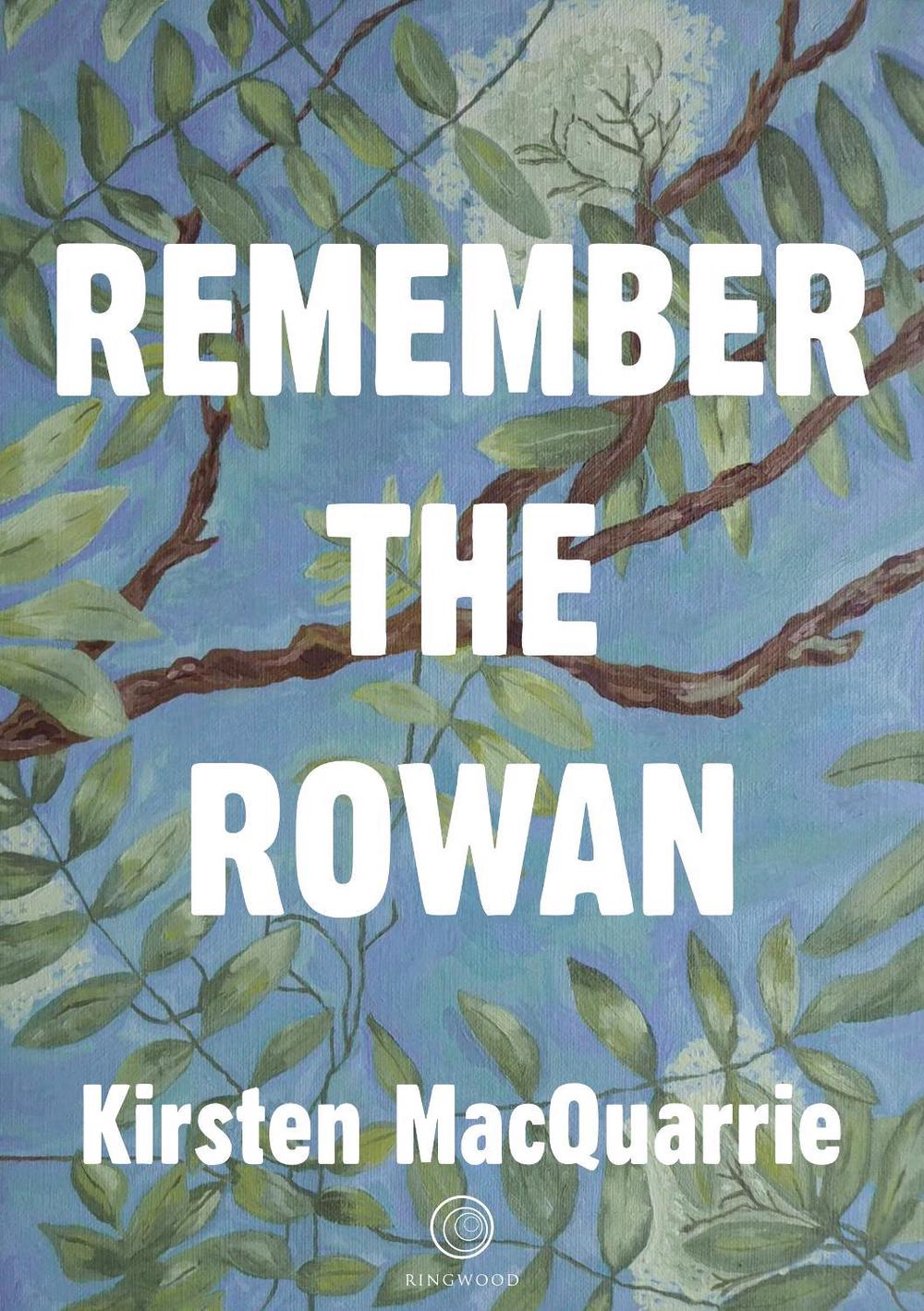 Remember The Rowan by Kirsten MacQuarrie, Paperback, 9781917011044 ...