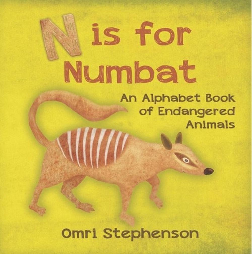 N is for Numbat - An Alphabet Book of Endangered Animals by Omri ...
