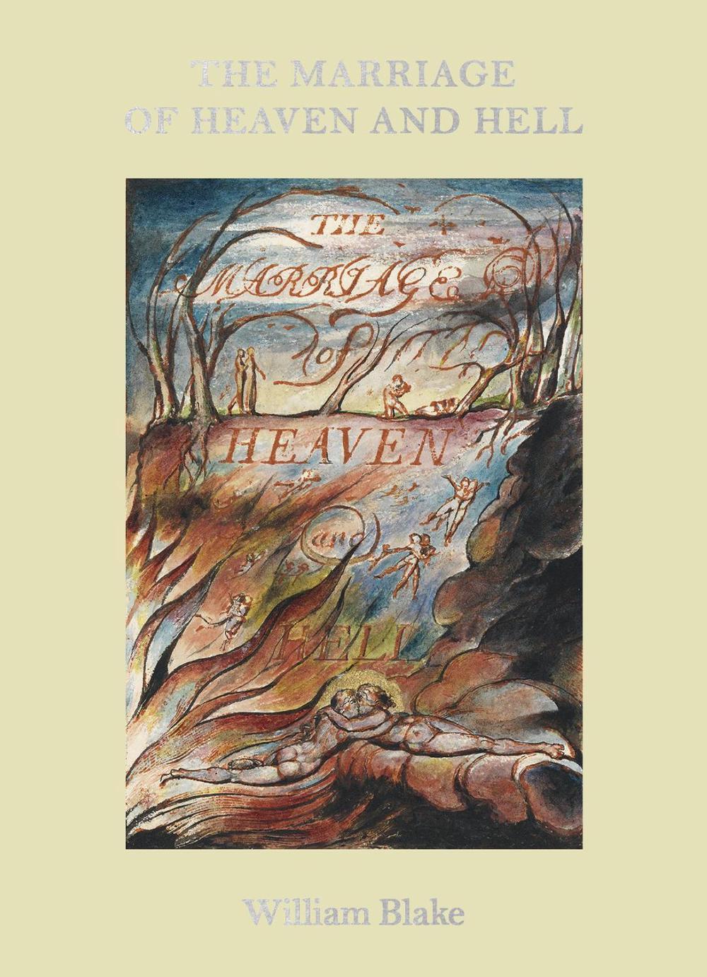 The Marriage of Heaven and Hell by William Blake, Hardcover ...