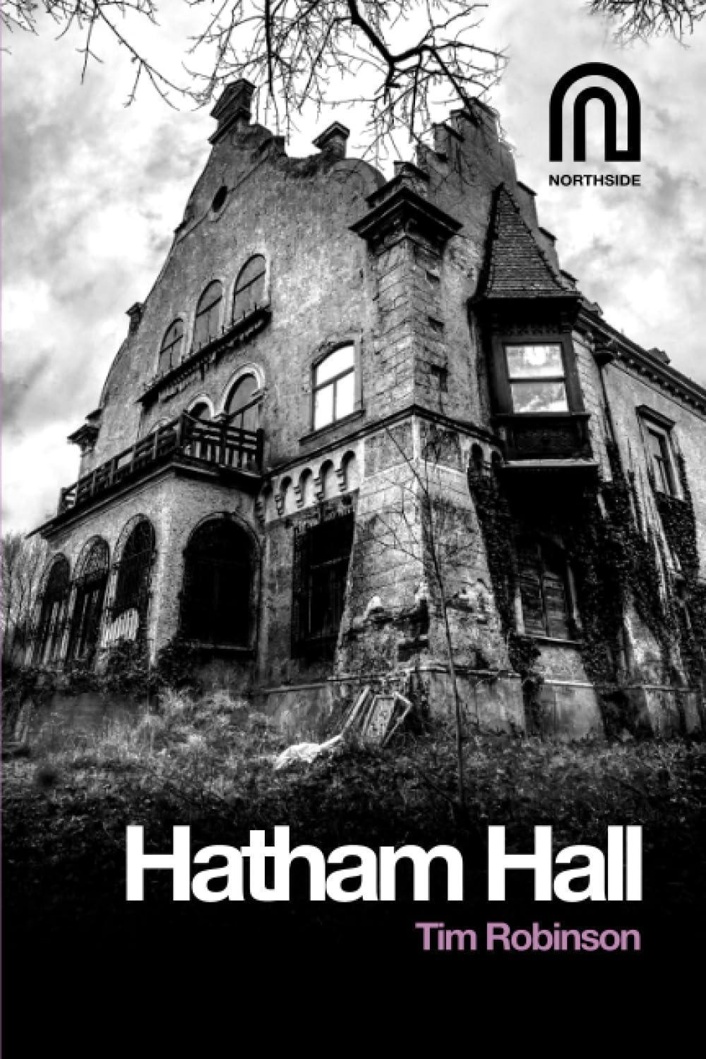 Hatham Hall by Tim Robinson, Paperback, 9781917393058 | Buy online at ...
