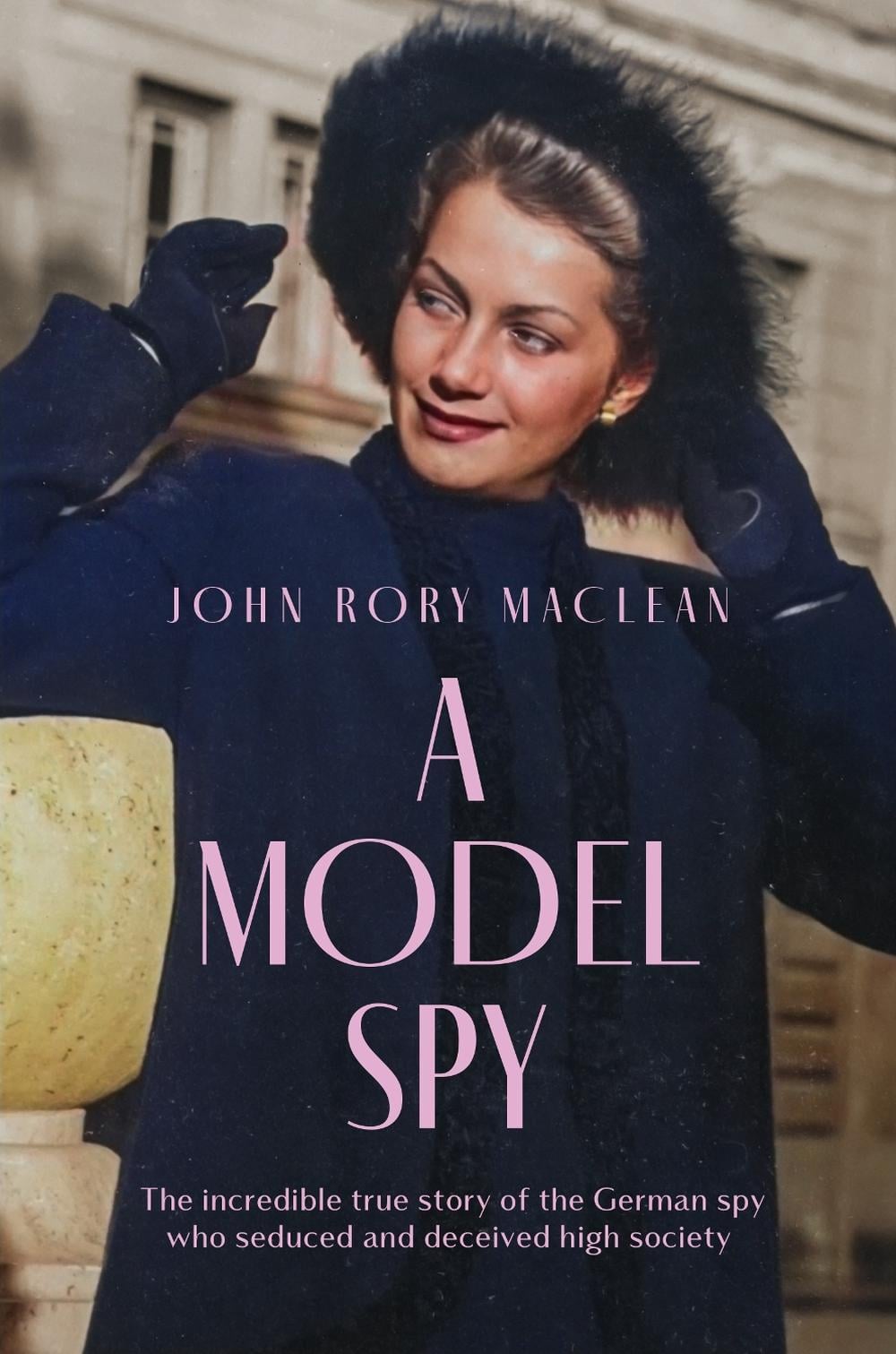 A Model Spy by John Rory Maclean, Paperback, 9781917439657 | Buy online ...