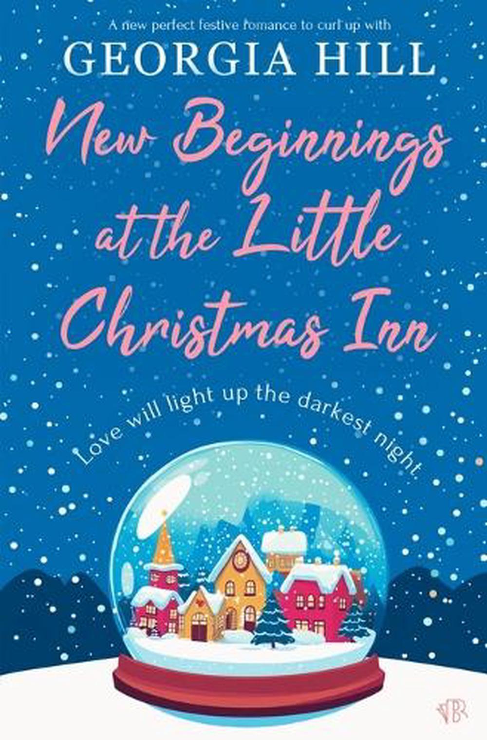 New Beginnings at the Little Christmas Inn by Georgia Hill, Paperback ...