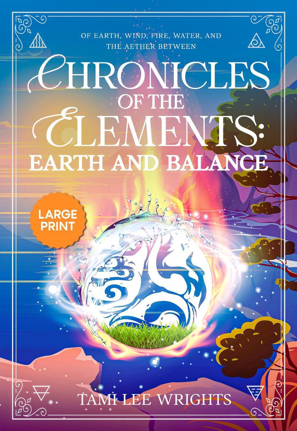 Chronicles of the Elements: Earth and Balance by Tami Lee Wrights ...