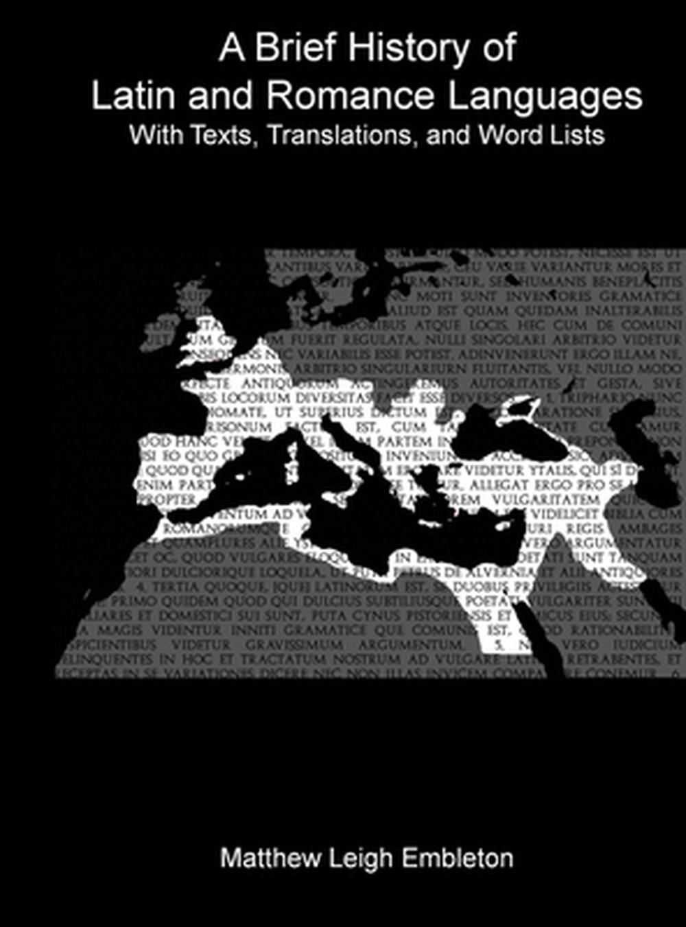 A Brief History of Latin and Romance Languages by Matthew Leigh ...