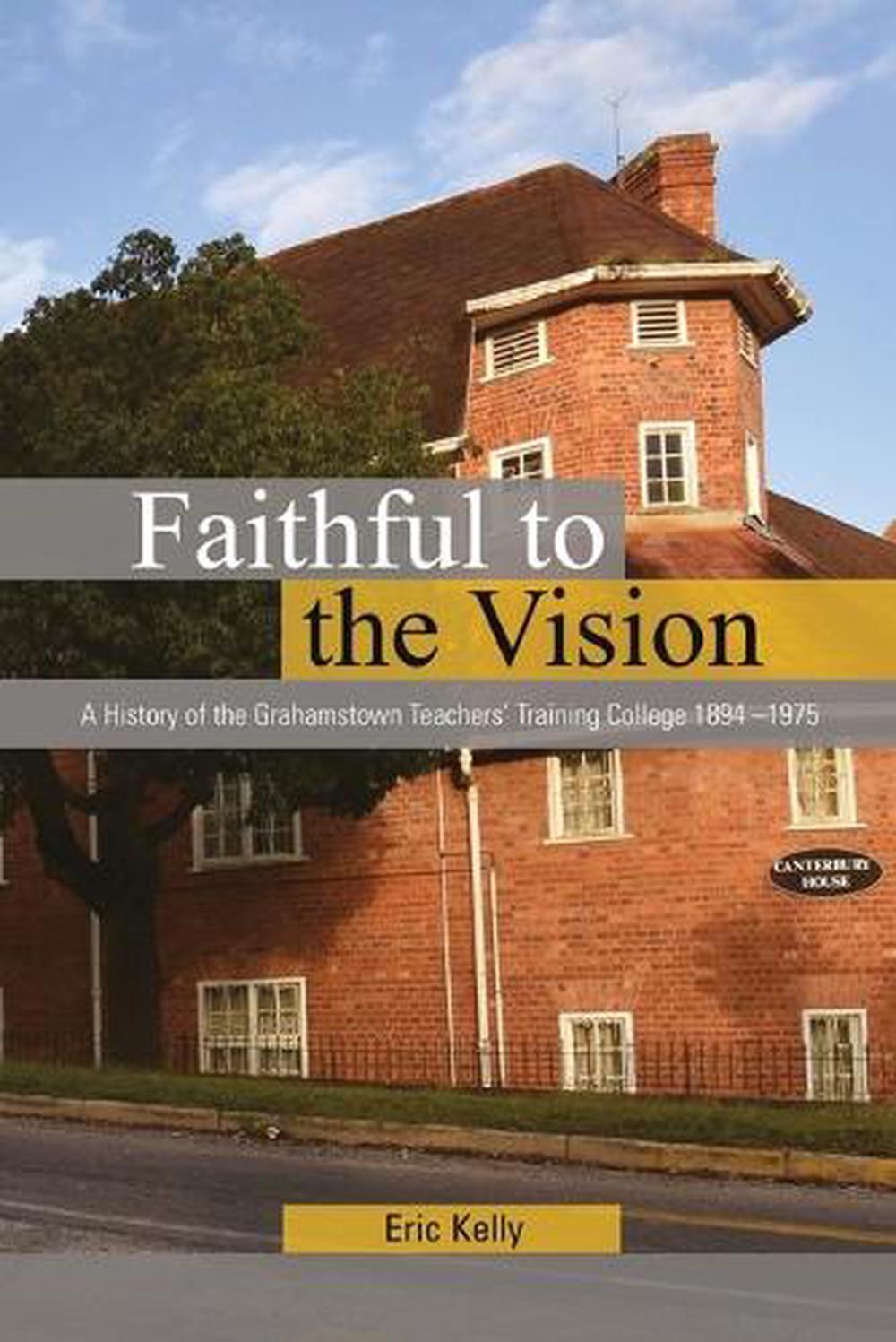 Faithful to the Vision by Eric Kelly, Paperback, 9781920033279 | Buy ...